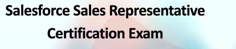 Salesforce Sales Representative Certification Exam Guide 2025 - Salesforce Tutorial - Intervew ...